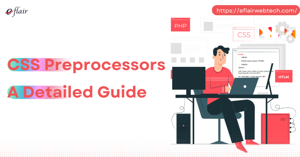 Understanding CSS Preprocessors: A Detailed Guide - eFlair