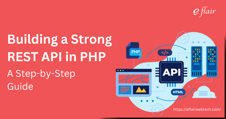 Building a Strong REST API in PHP: A Step-by-Step Guide - eFlair