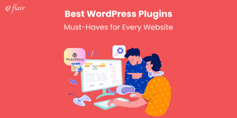 30 Best WordPress Plugins: Must-Haves for Every Website - eFlair