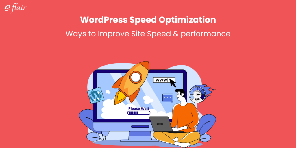 WordPress Speed Optimization: Improve Site Speed & performance - eFlair